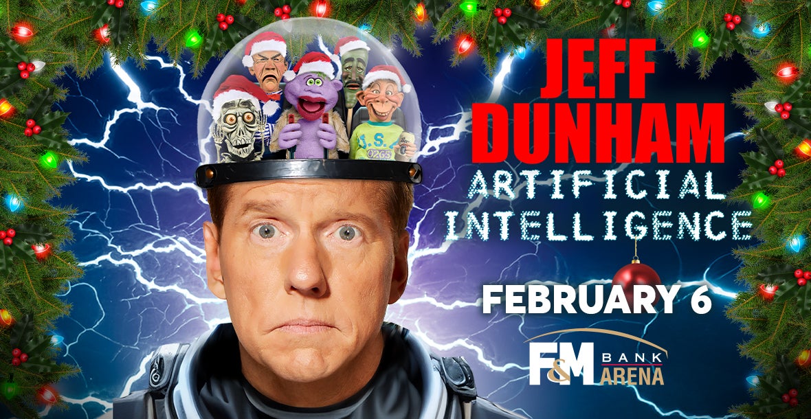 Jeff Dunham: Artificial Intelligence Tour | F&M Bank Arena